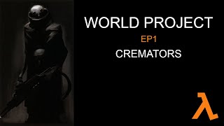 Half Life World Project - Cremators and Cremator Sounds - Fimfiction