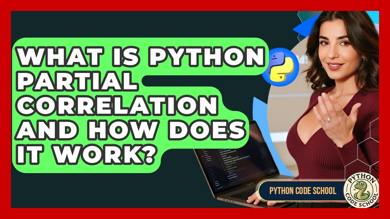 What Is Python Partial Correlation And How Does It Work? - Python Code School
