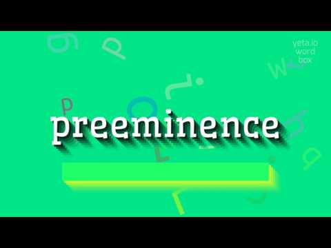 How to say "preeminence"! (High Quality Voices)
