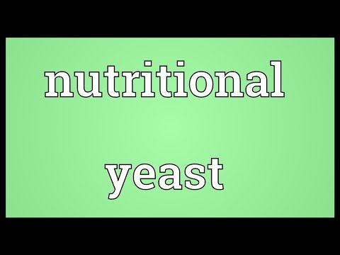 Nutritional yeast Meaning