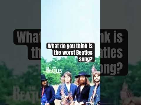 What do you think is the worst Beatles song? #shorts #shortsthebeatles #shortsworstbeatlessong