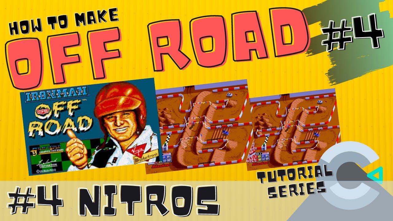 Construct3: Off Road Tutorial - Part 4 - Nitros
