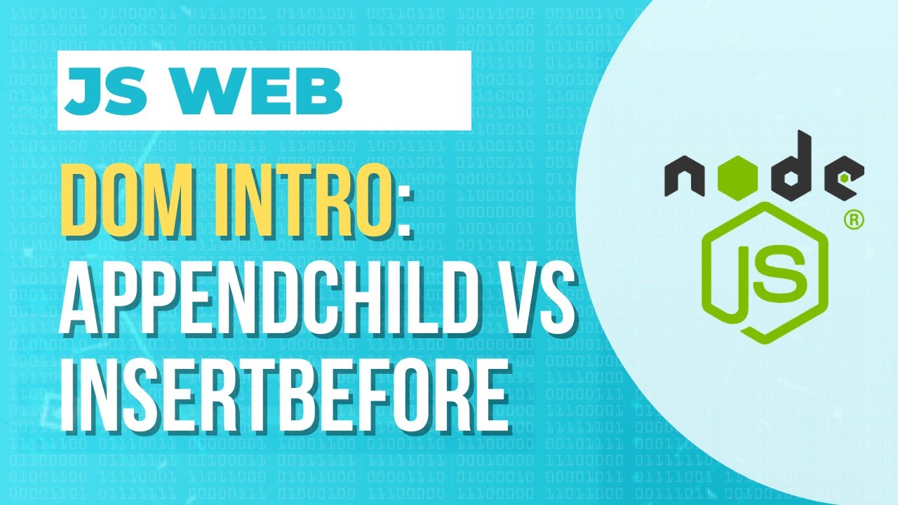 JS WEB: An introduction to Document Object Model (DOM) using insertBefore and appendChild methods