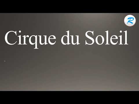 How to pronounce Cirque du Soleil