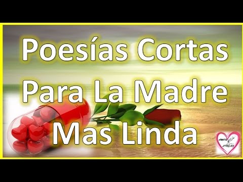 Poesias Cortas Para La Madre 👩Mas Linda [TE DEDICO ESTE POEMA]💌