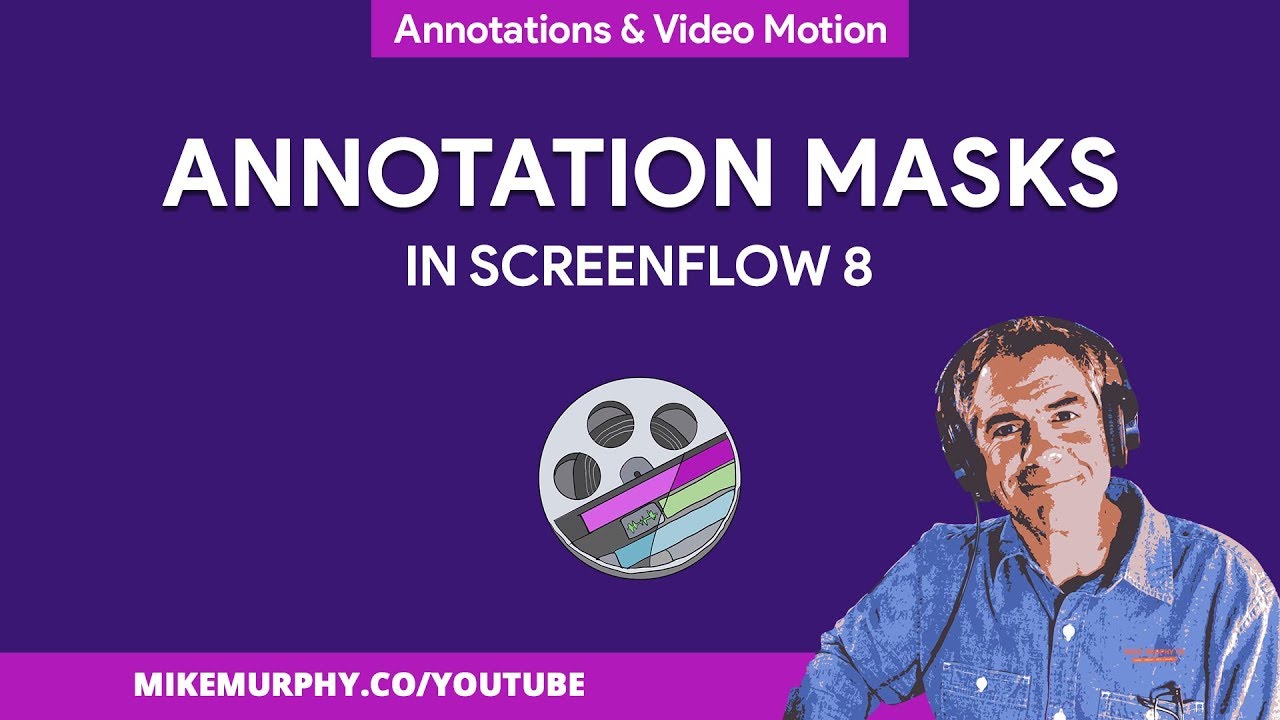 Screenflow 8: How To Use Annotations as Masks