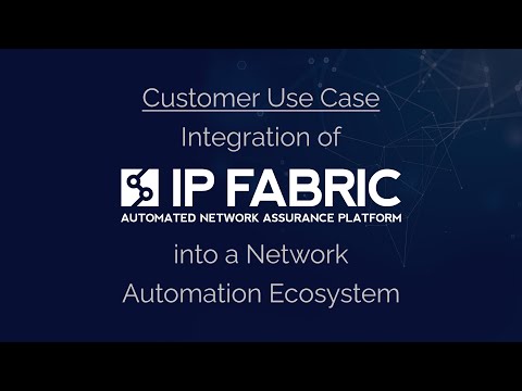 IP FABRIC - Integration of IP Fabric into a Network Automation Ecosystem