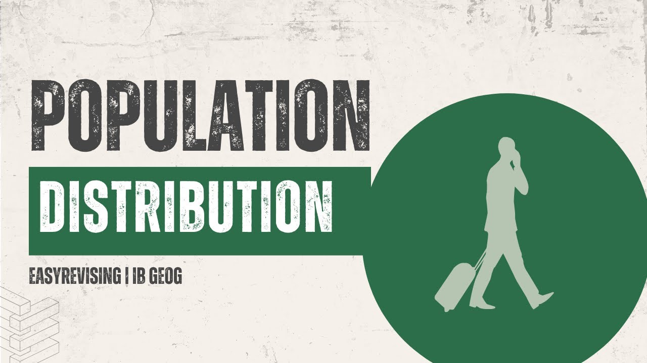 IB Geography: What Affects Population Distribution
