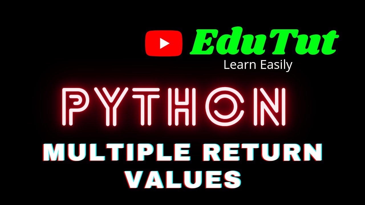 Multiple Return Statement | Python Programming Language | EduTut | Learn Easily in Tamil