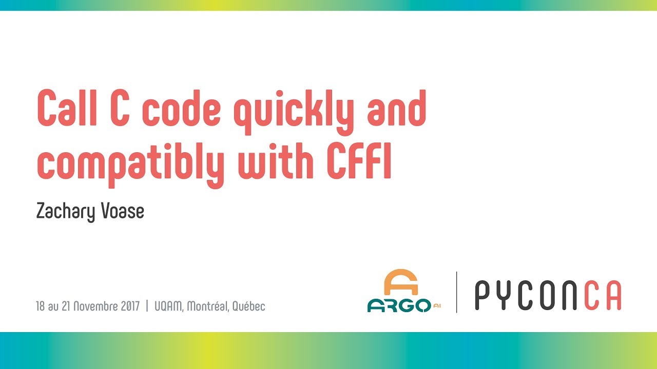 Call C code quickly and compatibly with CFFI (Zachary Voase)