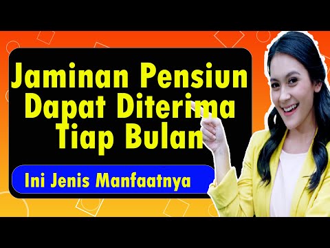 Jaminan Pensiun Dapat Diterima Tiap Bulan, Ini Jenis Manfaatnya.