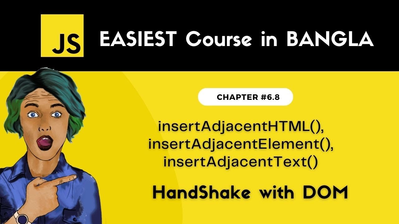 insertAdjacentHTML(), insertAdjacentElement(), insertAdjacentText() | Javascript tutorial in Bangla