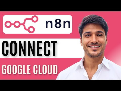 How to Connect Google Cloud to n8n: Step-by-Step Guide
