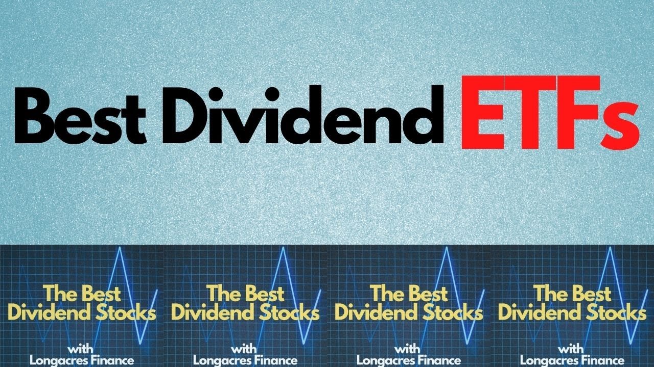 Best Dividend ETFs For You!
