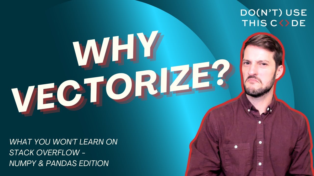 What's the Point of Vectorization? | Stack Overflow's NumPy & pandas Problem Part 1