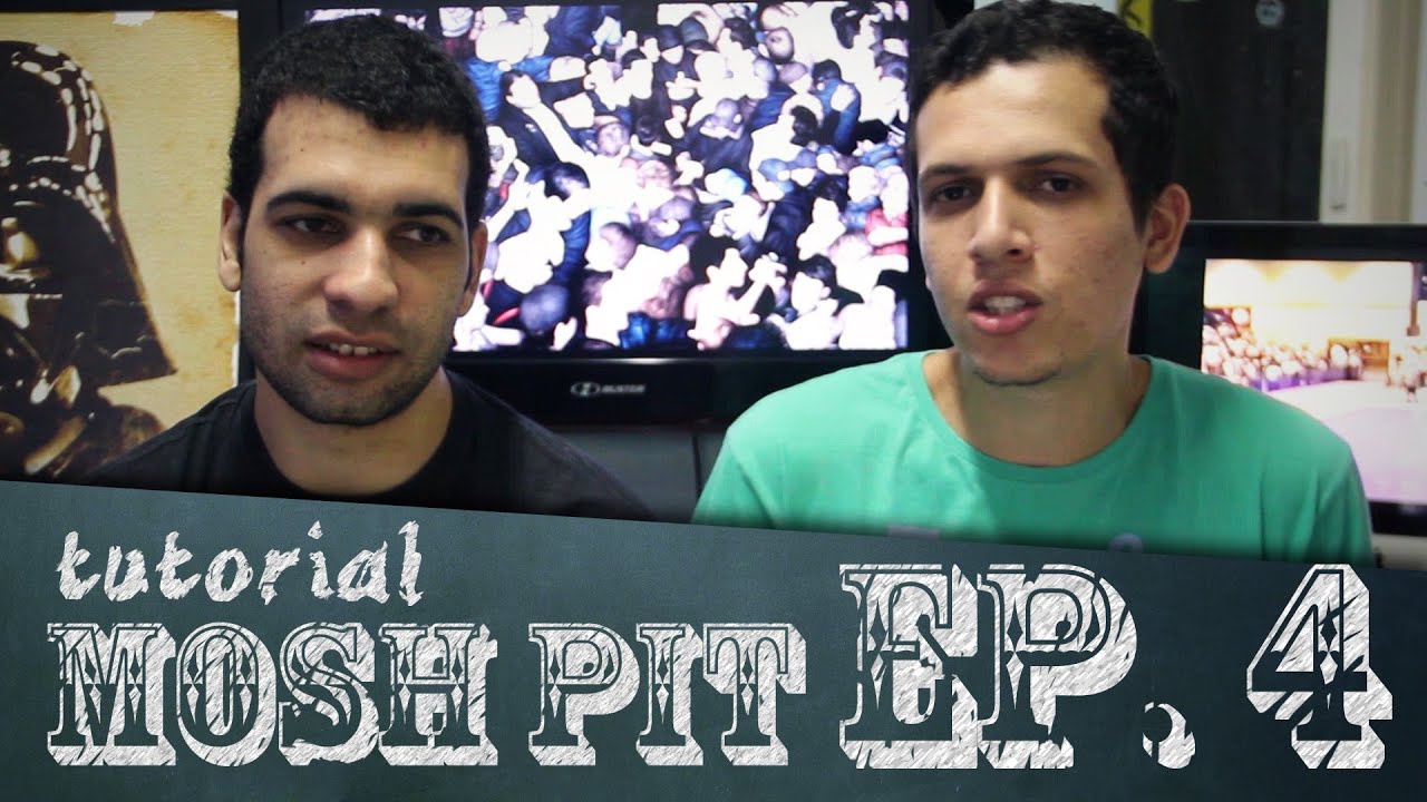 Tutorial Mosh Pit - Episódio 04 - O Rolê