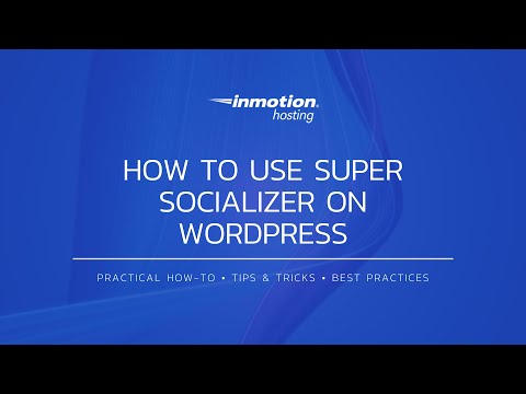 How to Use Super Socializer on WordPress – InMotion Hosting Support Center