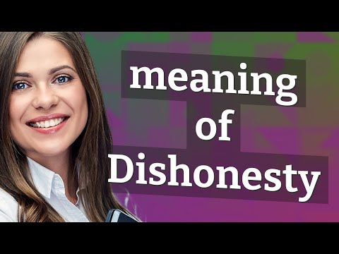 Dishonesty | meaning of Dishonesty