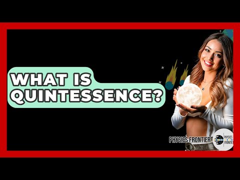 What Is Quintessence? - Physics Frontier