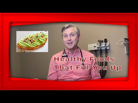 Healthy Foods to Fill You Up | The Cooking Doc
