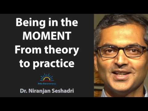 Being in the moment. From theory to practice I Into Awareness
