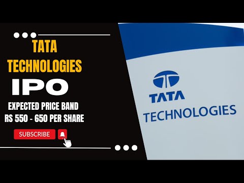 Tata Technologies IPO: expected price band Rs 550 - 650 per share II Tata Tech IPO