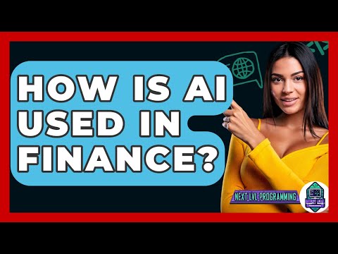 How Is AI Used In Finance? - Next LVL Programming