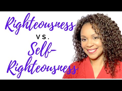 Righteousness vs. Self-Righteousness