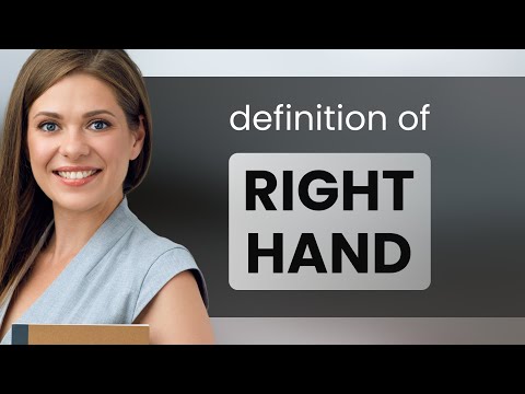Right hand — meaning of RIGHT HAND