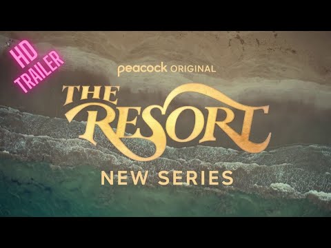 The Resort | Official Series Trailer | Peacock Original 2022