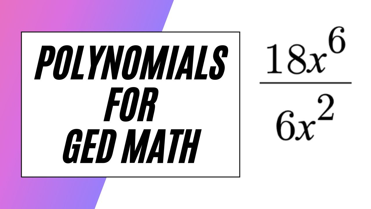 Polynomials on GED Math!