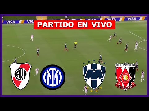 🔴 RIVER PLATE vs INTER EN VIVO ⚽ MONTERREY vs URAWA REDS ️🔥DEFINE EL GRUPO E DEL MUNDIAL DE CLUBES
