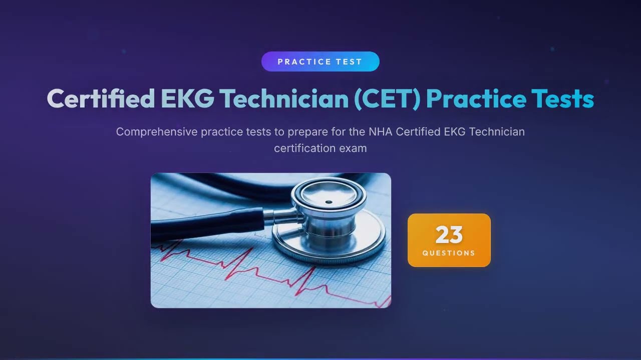 Certified EKG Technician (CET) Practice Tests | 23 Sample Questions & Answers | NHA Exam Prep