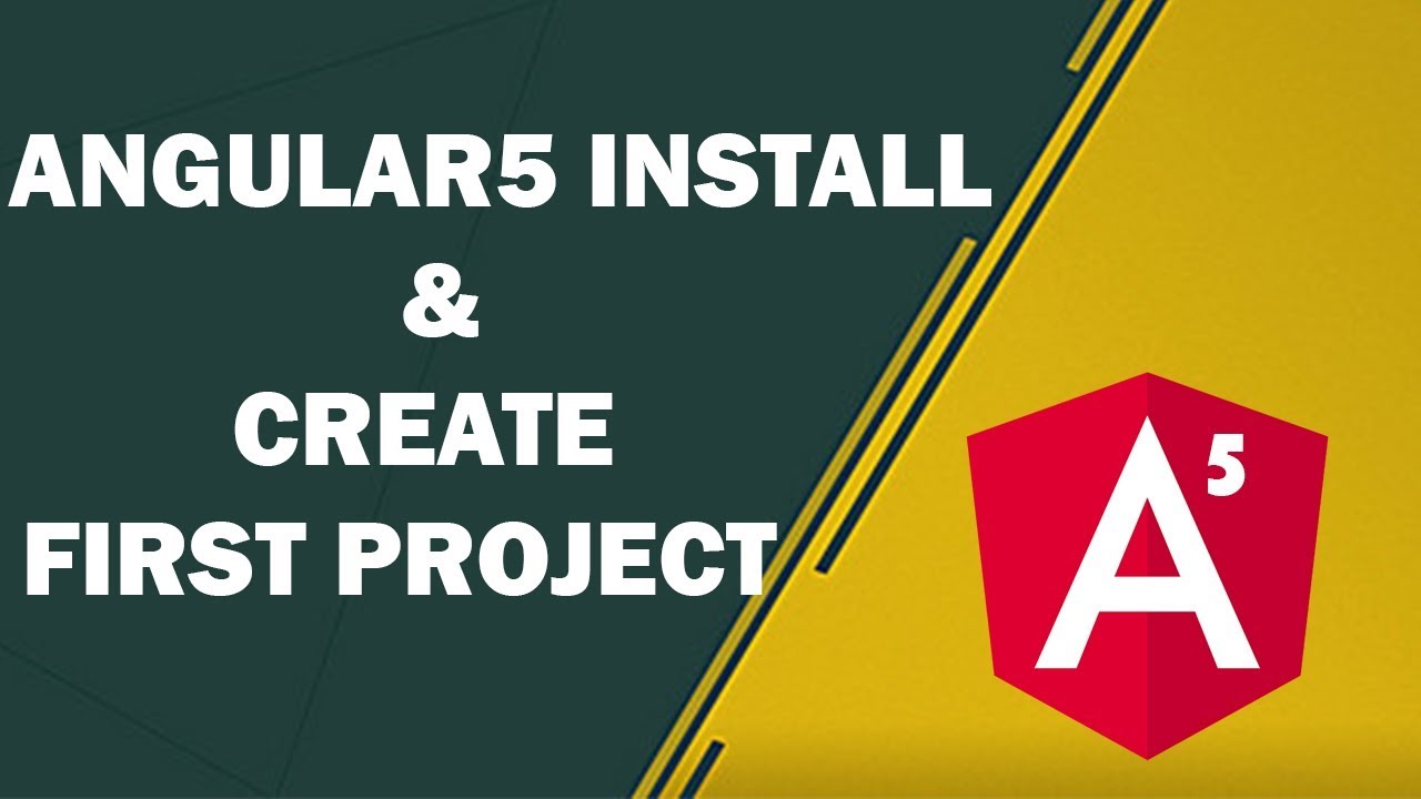 Angular 5 Install and Create First Project -  Free Angular 5 Tutorial