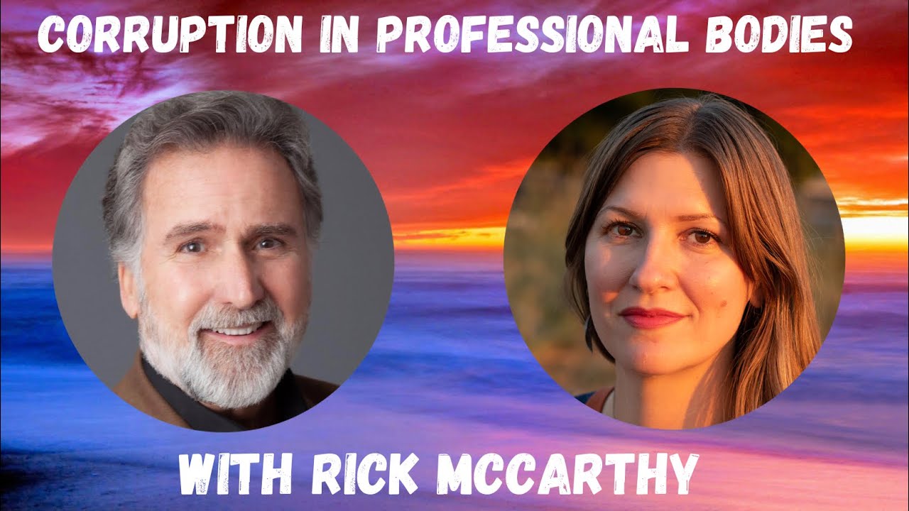 Corruption in Professional Organizations, with Rick McCarthy, MFT