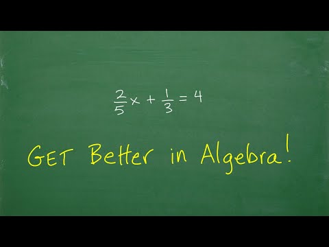(2/5)x + 1/3 = 4 Get Better at Solving Fraction Equations (Basic Algebra)