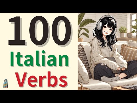 100 Essential Italian Verbs (Infinitives Only!)