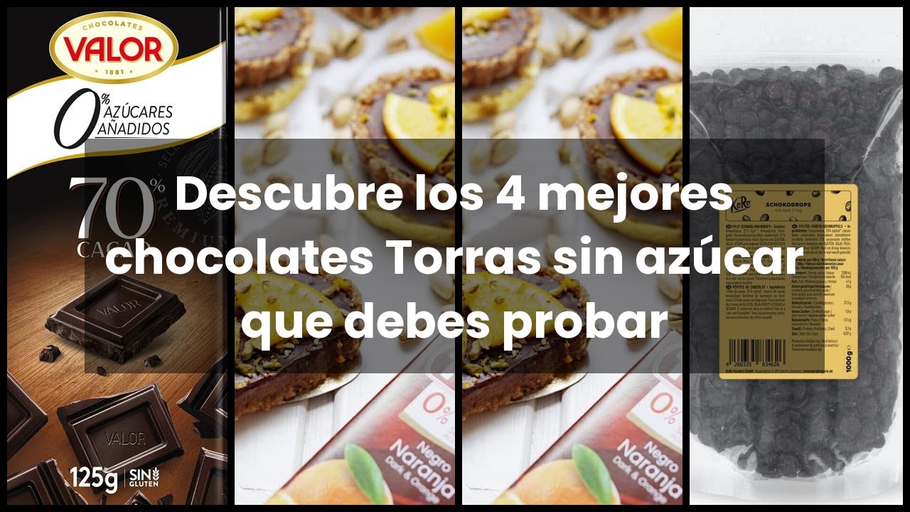 Chocolate torras sin azucar: Descubre los 4 mejores chocolates Torras sin azúcar que debes probar
