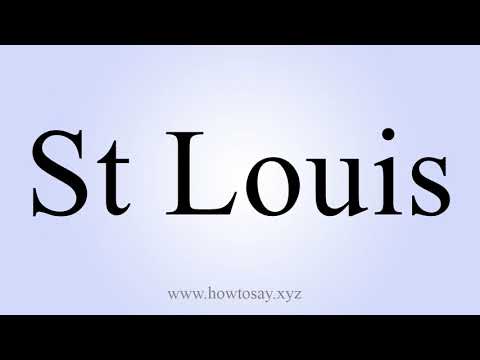 How to Say St Louis