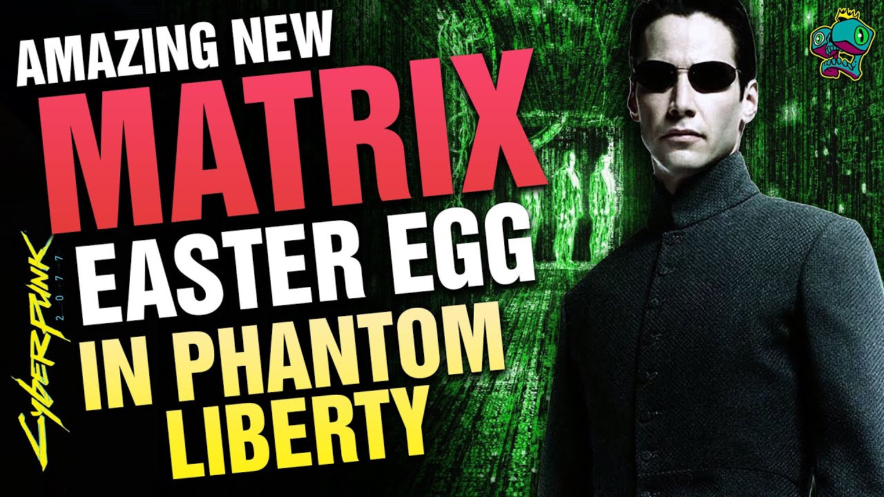 Amazing new MATRIX Easter Egg - Cyberpunk 2077 PHANTOM LIBERTY!