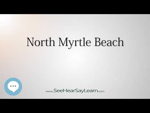 North Myrtle Beach (How to Pronounce Cities of the World)💬⭐🌍✅