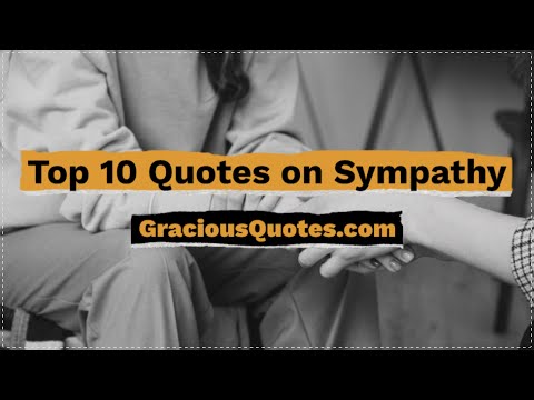 Top 10 Quotes on Sympathy - Gracious Quotes