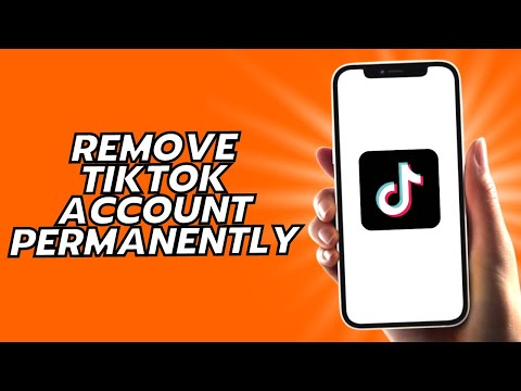 How To Remove TikTok Account Permanently