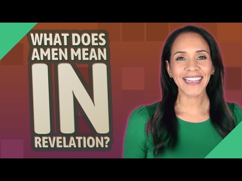 What does Amen mean in Revelation?
