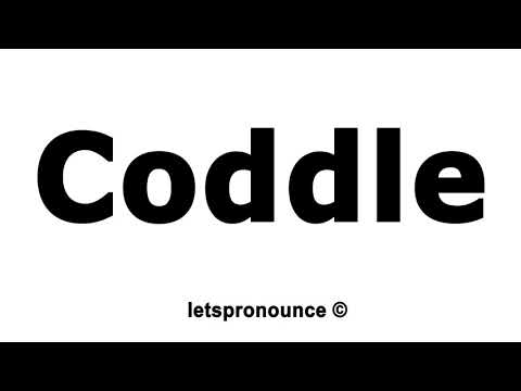 How to Pronounce Coddle