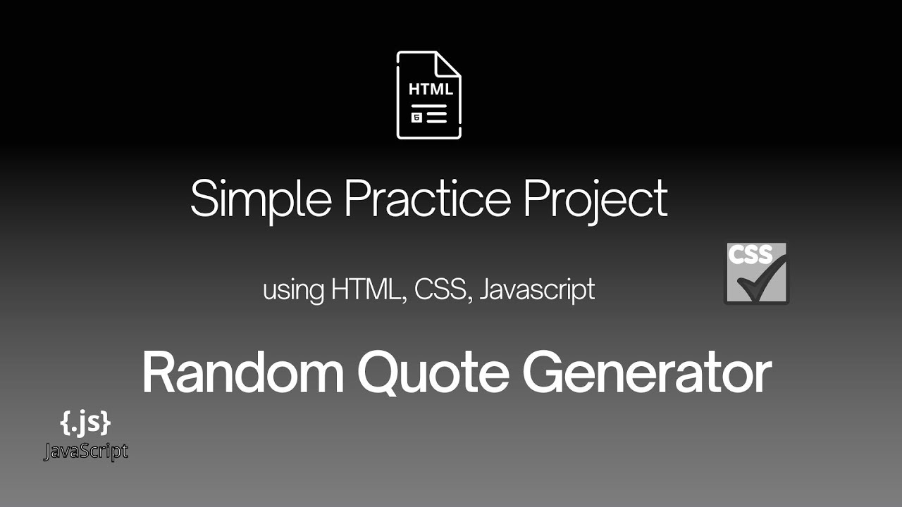 Simple Project using HTML, CSS, JavaScript: Random Quote Generator