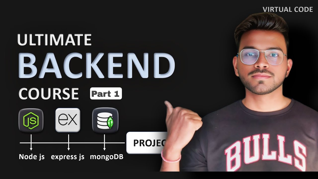Ultimate Backend Course 🔥 | Part 1 | Learn From Scratch