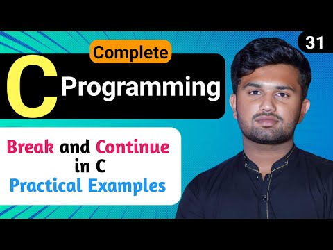 Break and Continue Statements in C Language | Complete Beginner’s Guide | Tutorial #31