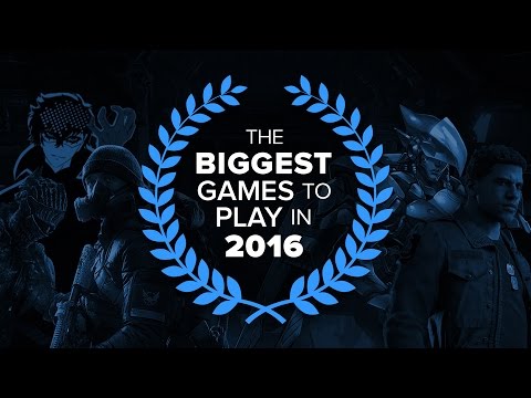 The Biggest Games to play in 2016