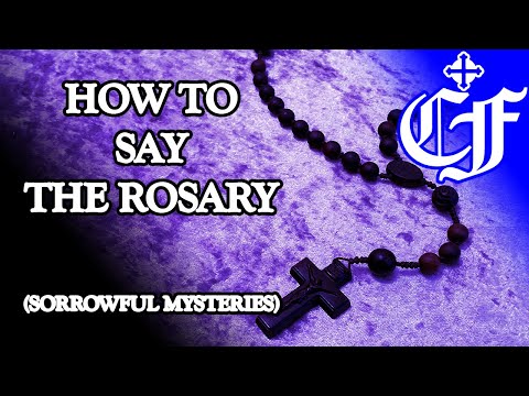How to Say the Rosary with Sorrowful Mysteries (Tuesday and Friday) - Catholic Facts